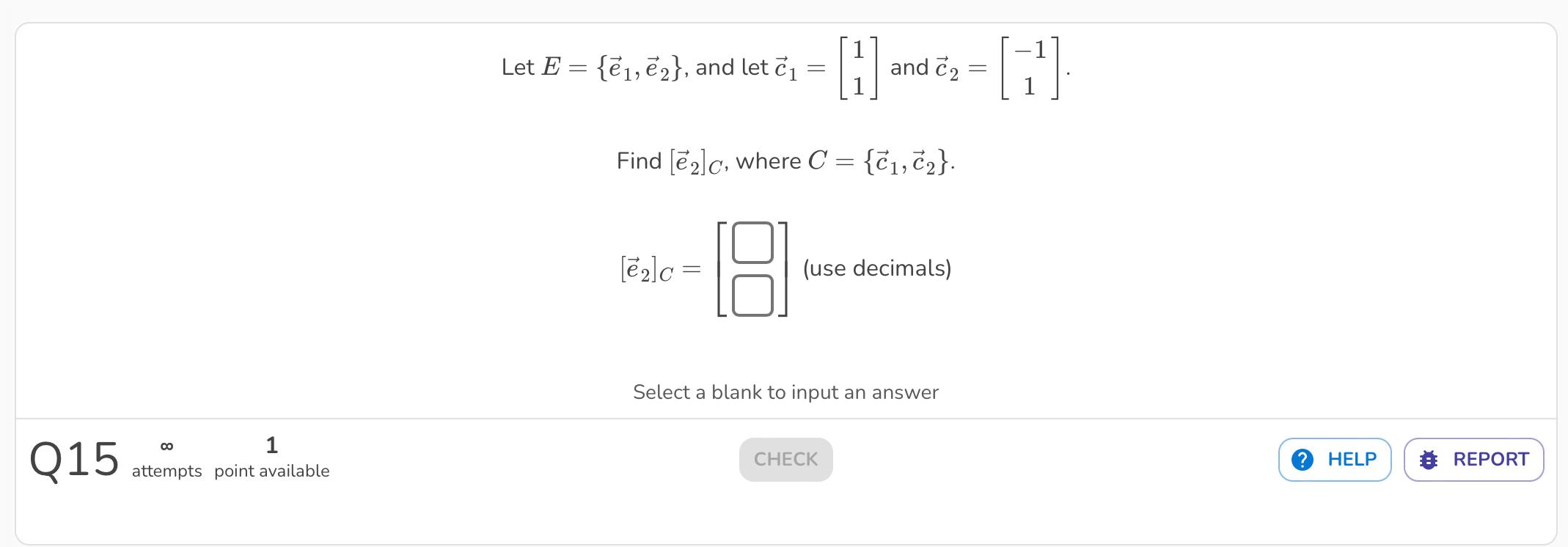 Solved Let E={e1,e2}, and let c1=[11] and c2=[−11]. Find | Chegg.com