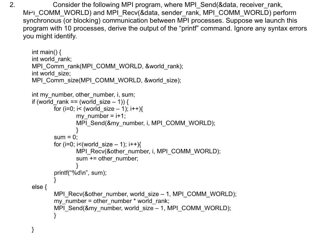 Solved Consider The Following Mpi Program Where