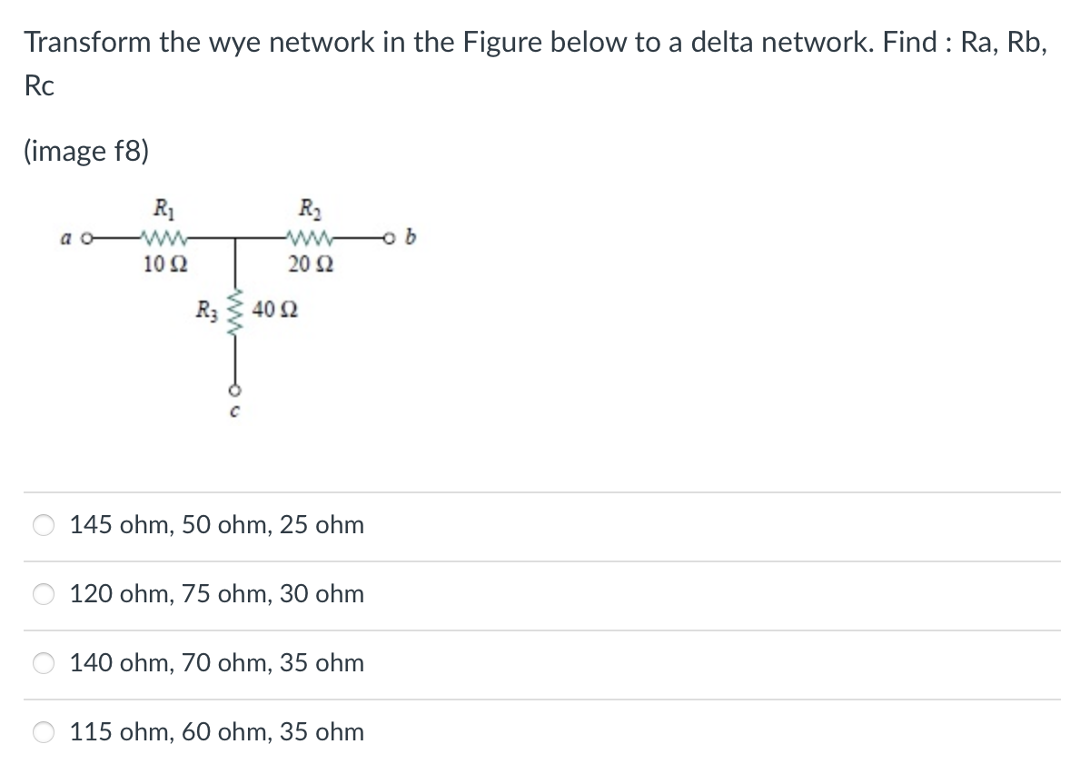 Solved Transform the wye network in the Figure below to a | Chegg.com