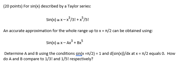 Solved (20 points) For sin(x) described by a Taylor series: | Chegg.com