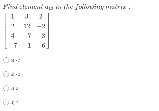 Solved Find element a13 in the following matrix : 3 2 1 2 12 | Chegg.com