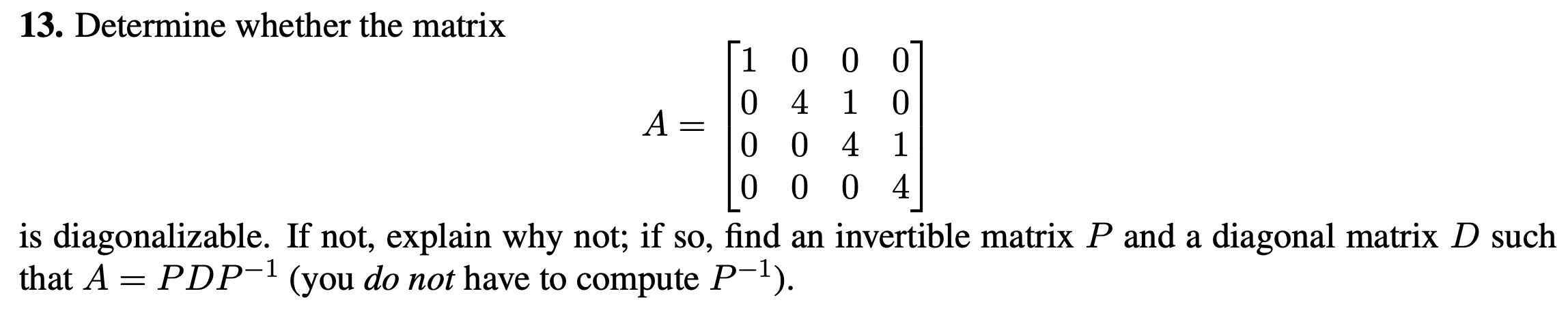 Solved 13. Determine whether the matrix | Chegg.com