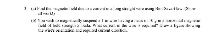 Solved 3. (a) Find the magnetic field due to a current in a | Chegg.com