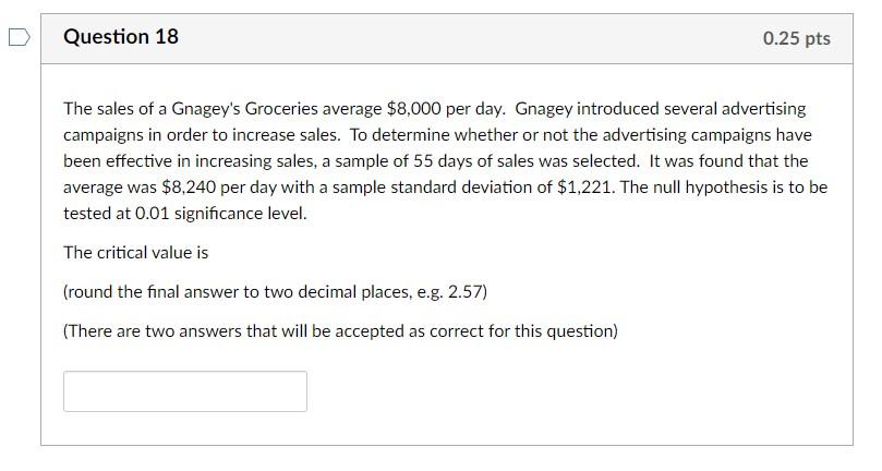 Solved Question 18 0.25 pts The sales of a Gnagey's | Chegg.com
