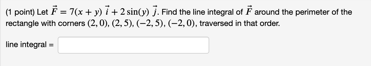 Solved (1 point) Suppose F(x, y) = 4yi + 7xyj. Use Green's | Chegg.com