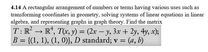 Solved 4.14 A rectangular arrangement of numbers or terms | Chegg.com