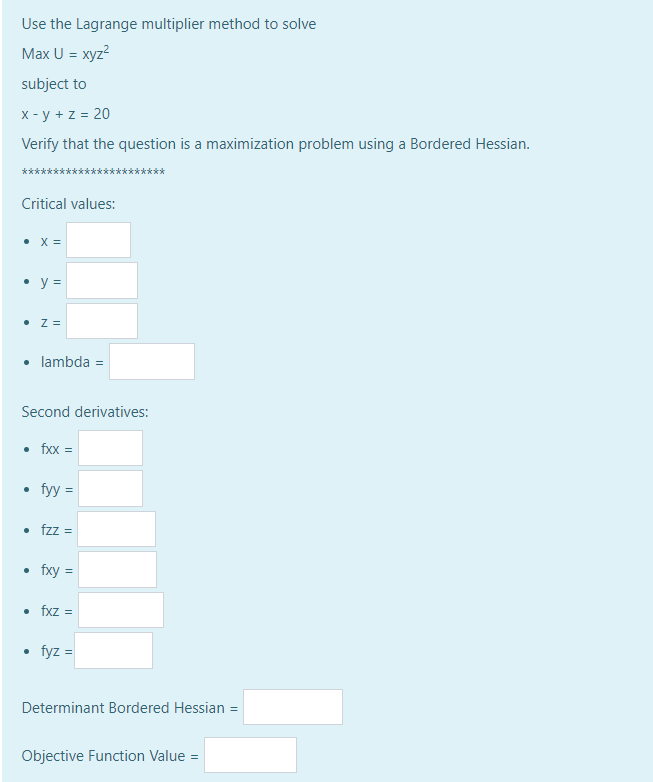 Solved Use the Lagrange multiplier method to solve MaxU=xyz2 | Chegg.com