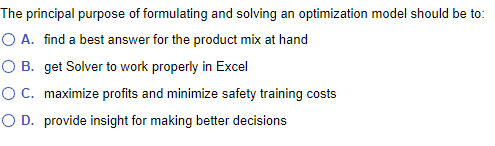 Solved The principal purpose of formulating and solving an | Chegg.com