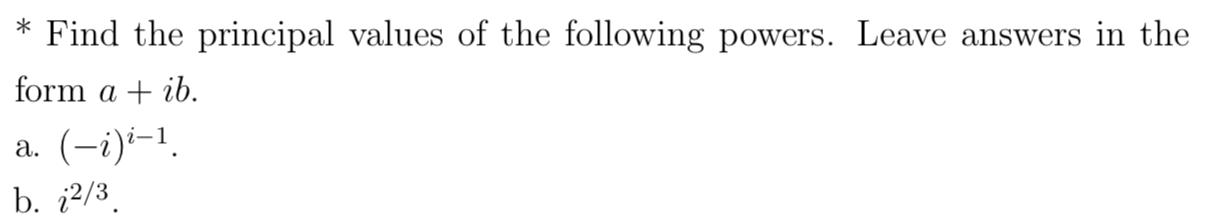 Solved * Find the principal values of the following powers. | Chegg.com