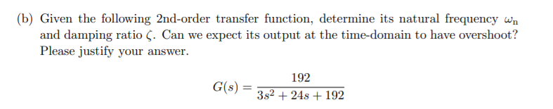 Solved (b) Given the following 2nd-order transfer function, | Chegg.com