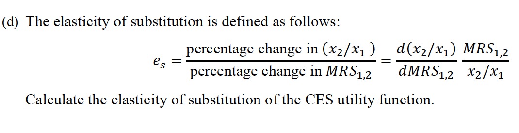 Solved (d) ﻿The elasticity of substitution is defined as | Chegg.com