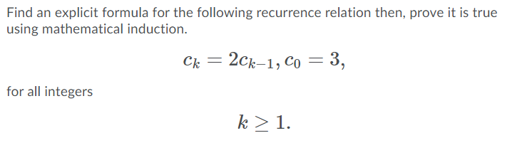 Solved Find an explicit formula for the following recurrence | Chegg.com