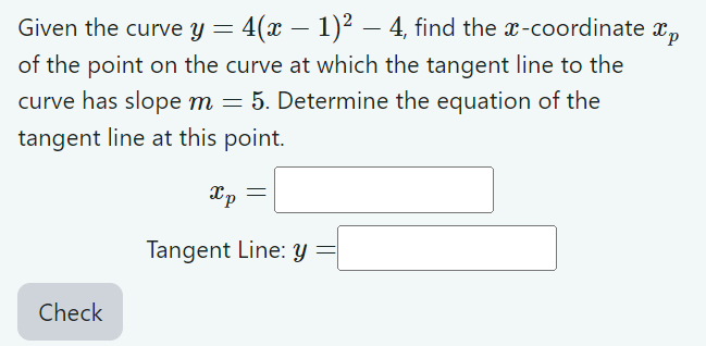 Solved Given the curve y=4(x−1)2−4, find the x-coordinate xp | Chegg.com