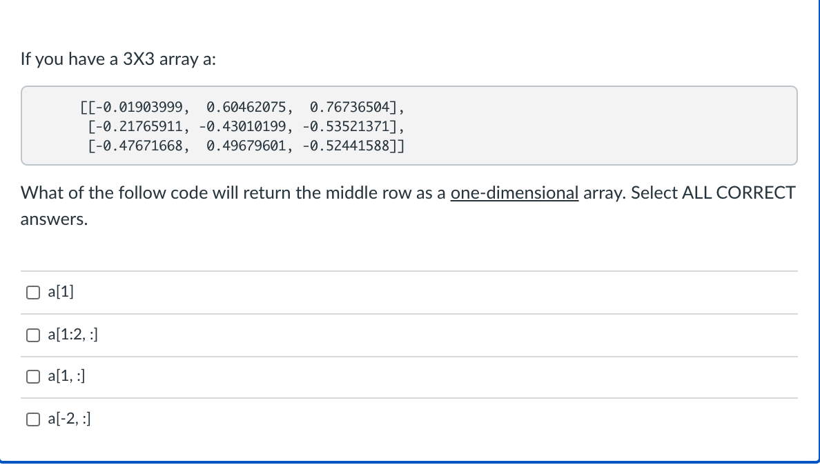 Solved If you have a 3X3 array a: [[-0.01903999, 0.60462075, | Chegg.com