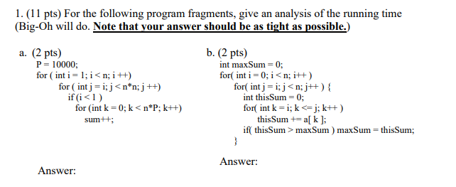 Solved 1. (11 pts) For the following program fragments, give | Chegg.com
