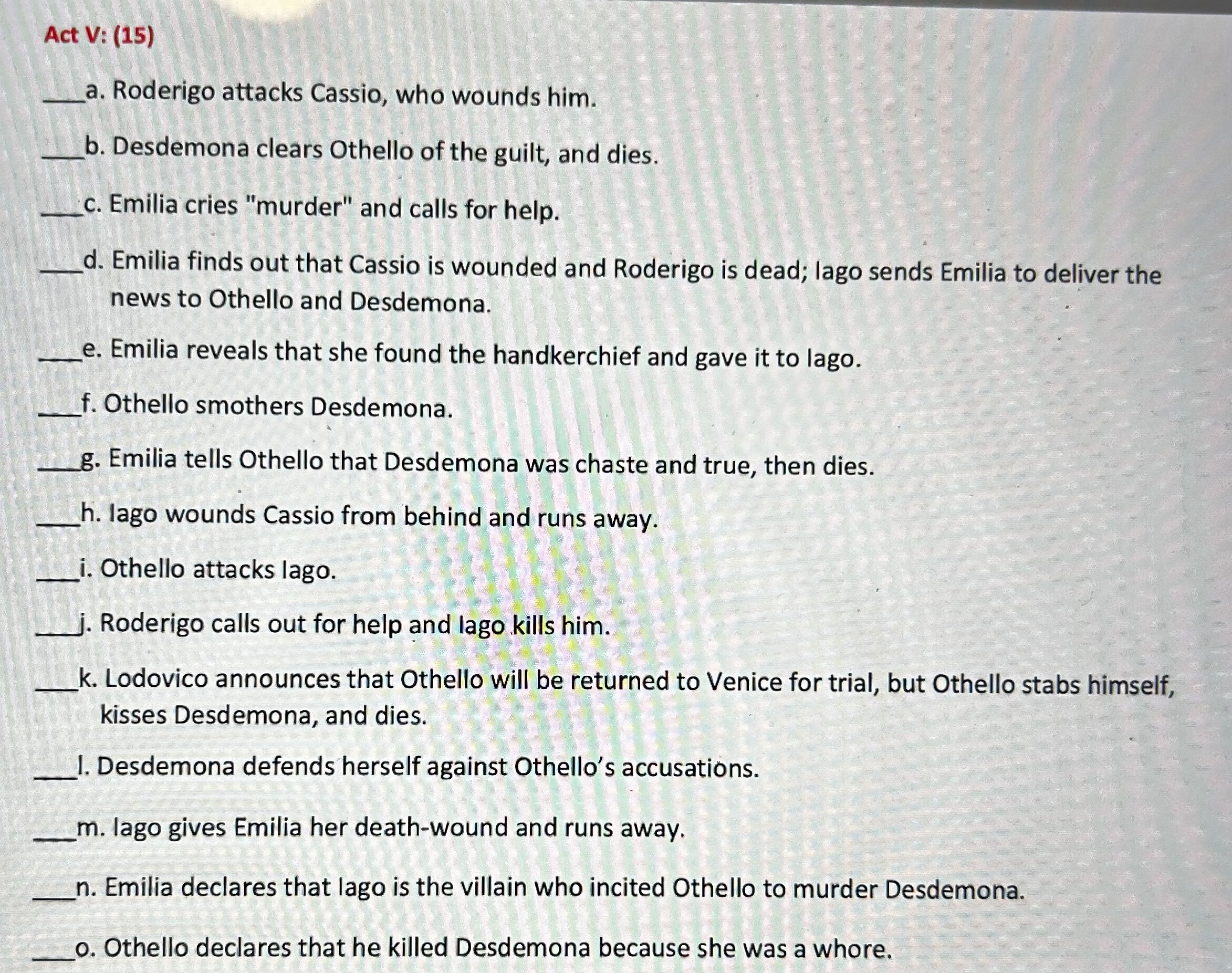 Act V: (15) a. Roderigo attacks Cassio, who wounds | Chegg.com