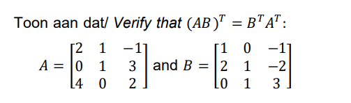 Solved Toon Aan Dat Verify That Ab T Btat