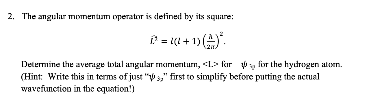 2. The angular momentum operator is defined by its | Chegg.com