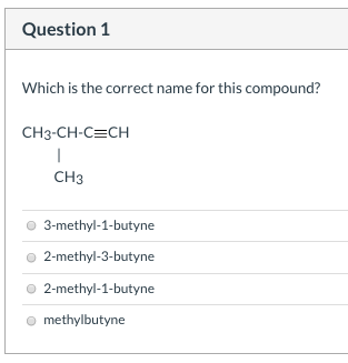 Solved Question 1 Which is the correct name for this | Chegg.com