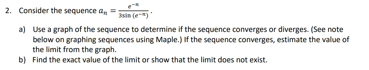 Solved 2. Consider the sequence an=3sin(e−n)e−n. a) Use a | Chegg.com