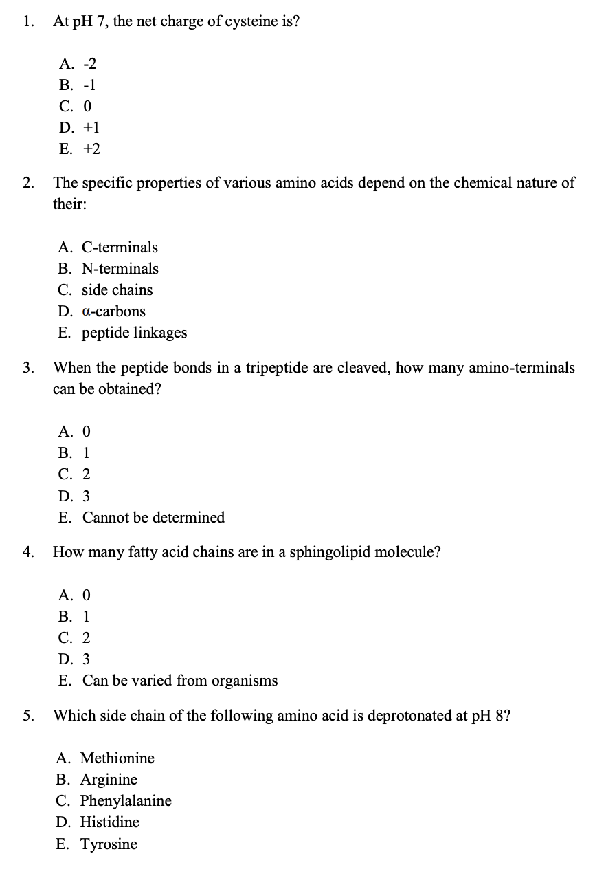 Solved 1. At pH 7, the net charge of cysteine is? A. -2 B. | Chegg.com