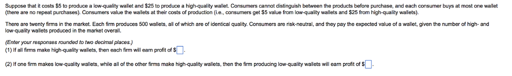 Solved Suppose that it costs $5 to produce a low-quality | Chegg.com