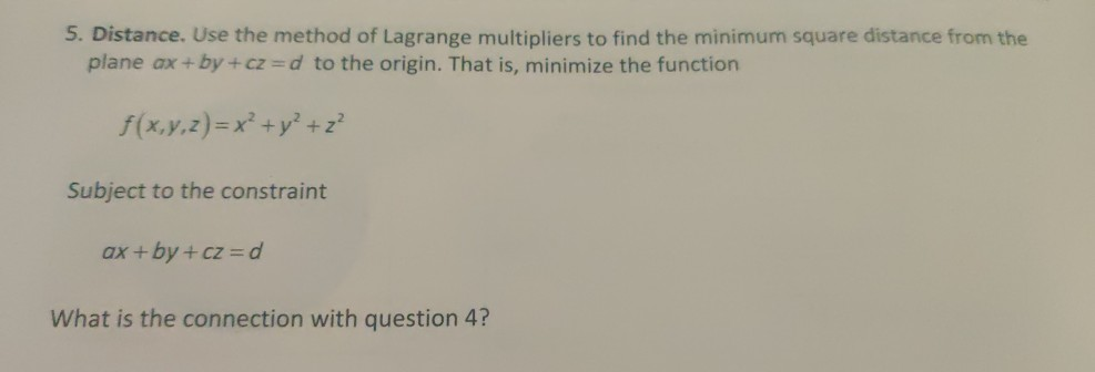 Solved 5. Distance. Use the method of Lagrange multipliers | Chegg.com