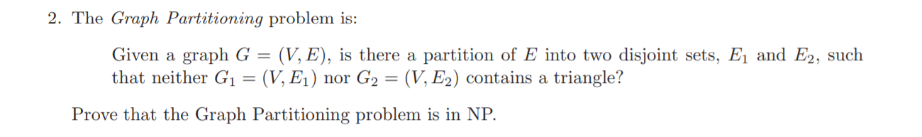 2. The Graph Partitioning problem is: Given a graph G | Chegg.com