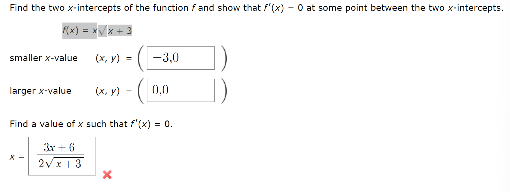 Solved Find the two x-intercepts of the function f and show | Chegg.com