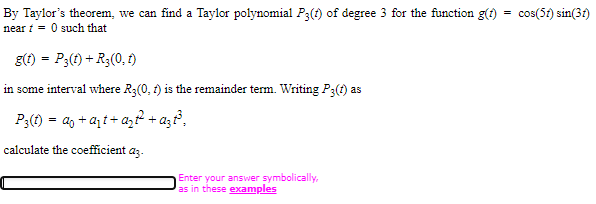 Solved By Taylor's theorem, we can find a Taylor polynomial | Chegg.com