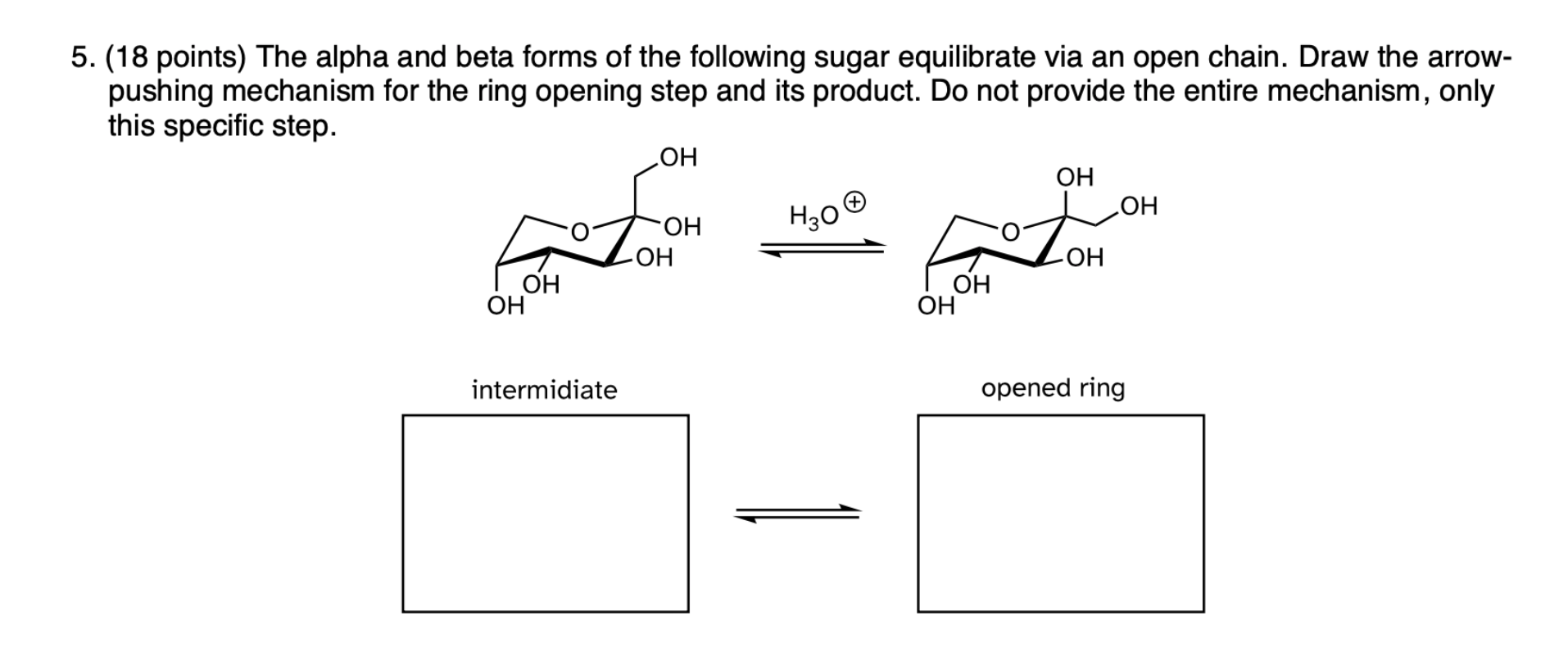 Solved 5. (18 points) The alpha and beta forms of the | Chegg.com