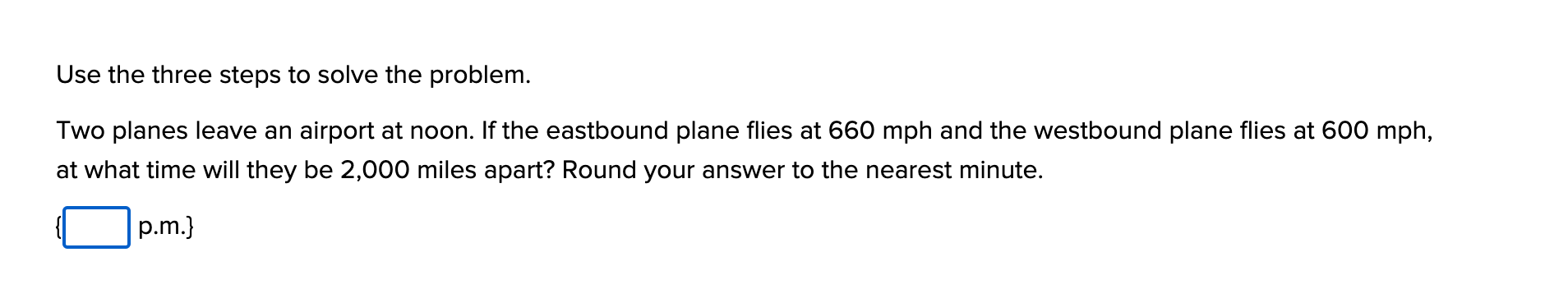 Solved Use the three steps to solve the problem. Two planes | Chegg.com