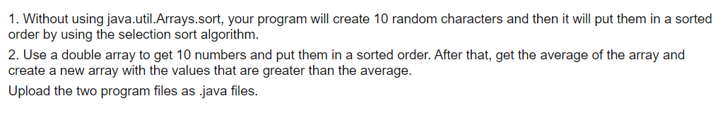 Solved 1. Without using java.util.Arrays.sort, your program | Chegg.com