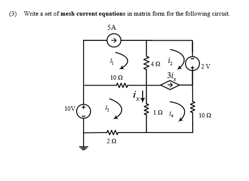 Solved (3) Write a set of mesh current equations in matrix | Chegg.com