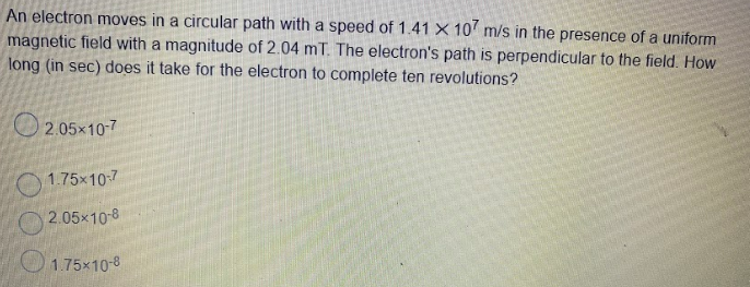 Solved An electron moves in a circular path with a speed of | Chegg.com