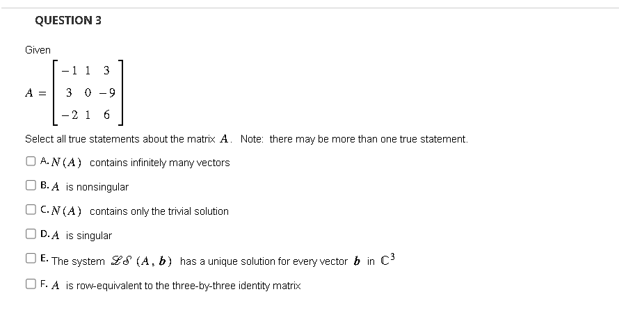 Solved Given A=⎣⎡−13−21013−96⎦⎤ Select all true statements | Chegg.com