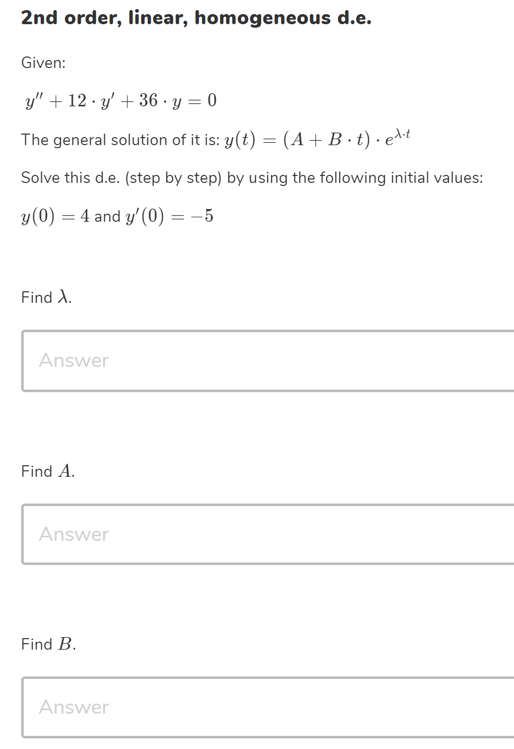 Solved 2nd order, linear, homogeneous d.e. Given: y" + 12 · | Chegg.com