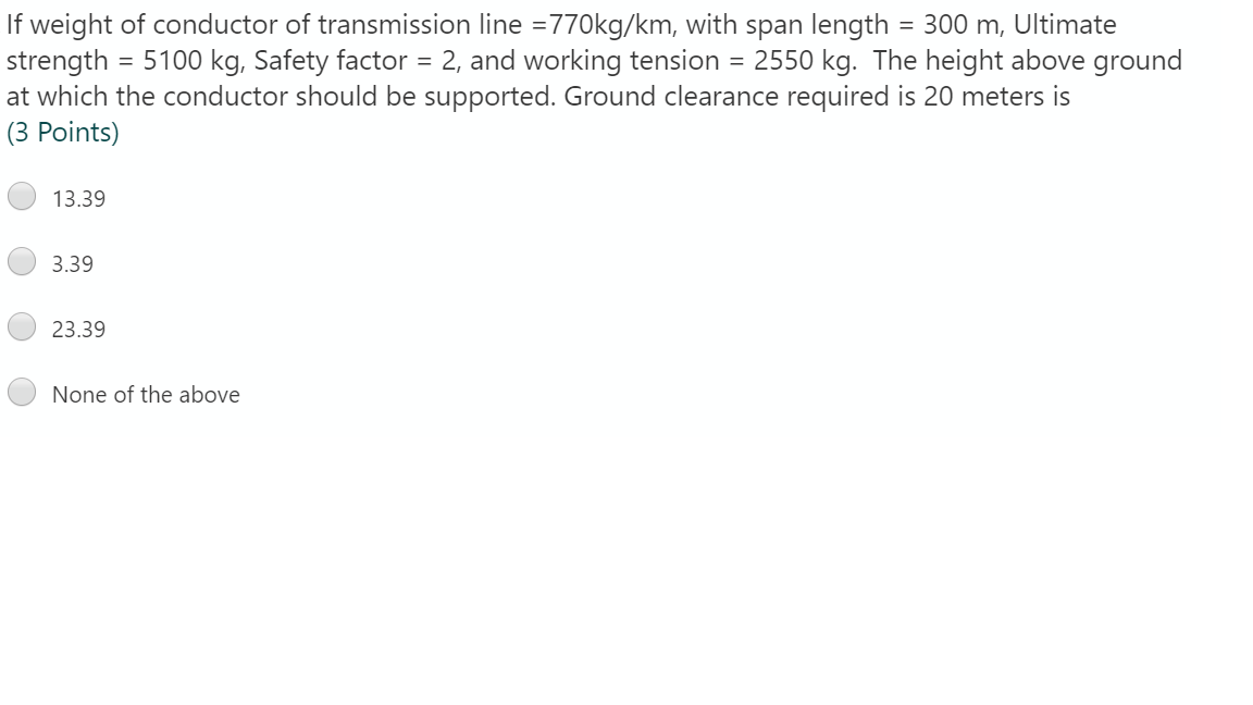 Solved If weight of conductor of transmission line | Chegg.com