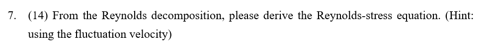 Solved (14) From the Reynolds decomposition, please derive | Chegg.com