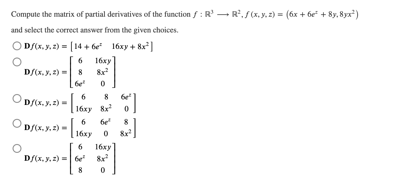 Solved Compute the matrix of partial derivatives of the | Chegg.com