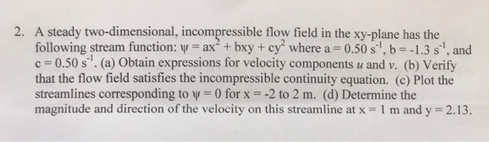 Solved 2. A steady two-dimensional, incompressible flow | Chegg.com