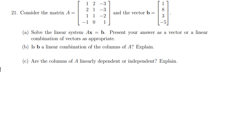 Solved 21. Consider the matrix A 1 2 -3 2 1 -3 1 1 - 2 -1 0 | Chegg.com