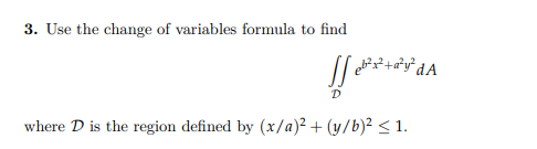 Solved 3. Use the change of variables formula to find [ | Chegg.com
