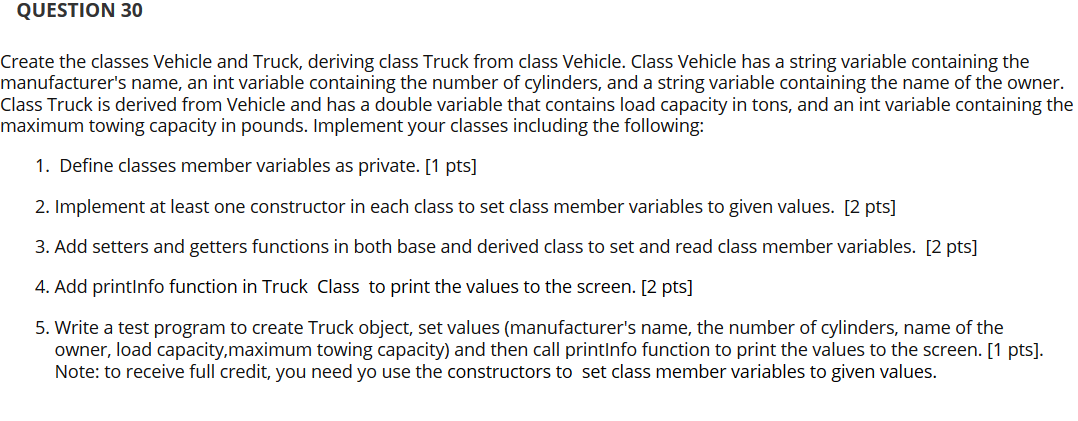 Solved QUESTION 30 Create the classes Vehicle and Truck, | Chegg.com