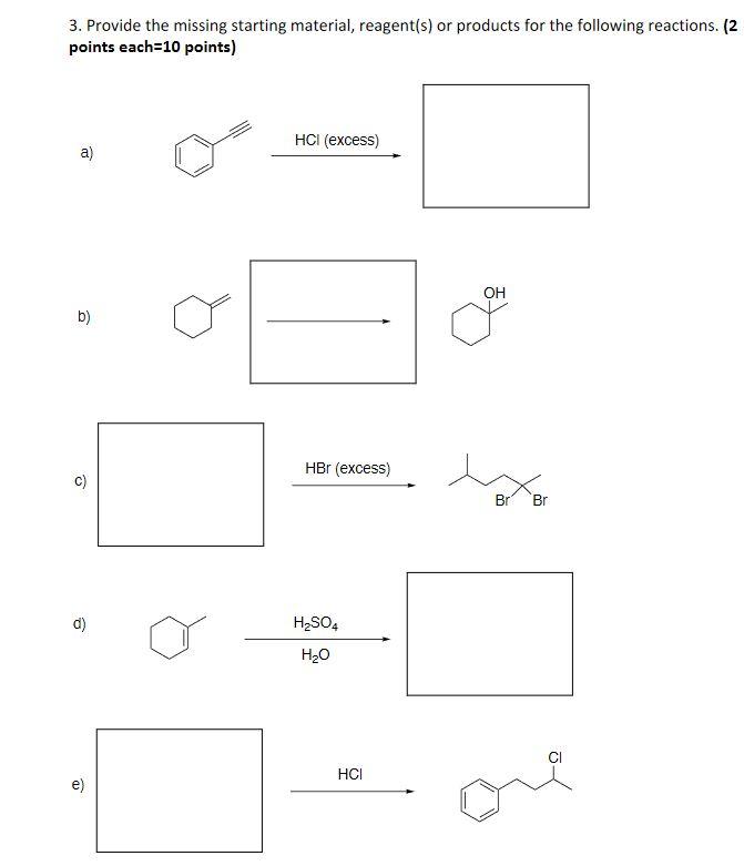 Solved 3. Provide the missing starting material, reagent(s) | Chegg.com