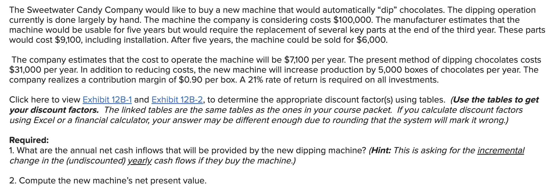 Solved The Sweetwater Candy Company would like to buy a new | Chegg.com