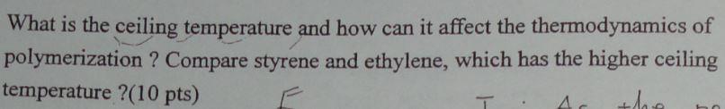 Solved What is the ceiling temperature and how can it affect | Chegg.com