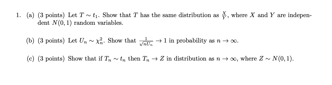 Solved 1. (a) (3 points) Let T∼t1. Show that T has the same | Chegg.com