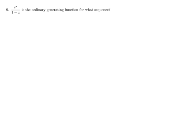 Solved el is the ordinary generating function for what | Chegg.com Solved el is the ordinary generating function for what | Chegg.com