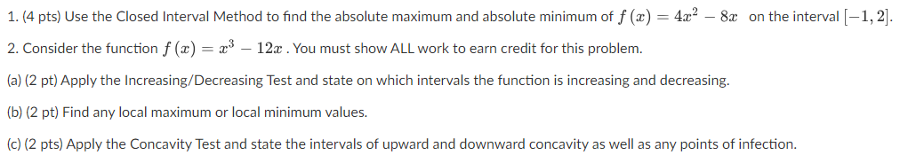Solved 1. (4 pts) Use the Closed Interval Method to find the | Chegg.com